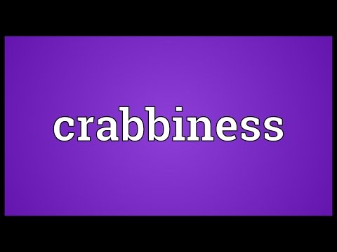 Crabbiness Meaning