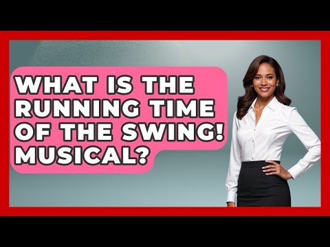 What Is The Running Time Of The Swing! Musical? - Jazz Music Legends