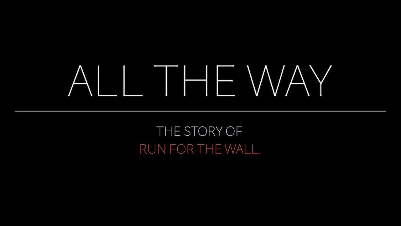 All The Way. The Story of Run For The Wall.