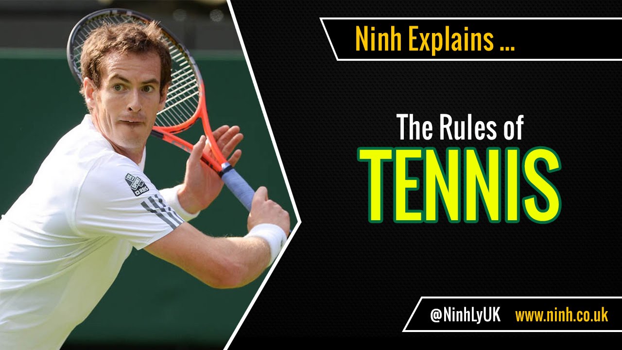 The Rules of Tennis - EXPLAINED!