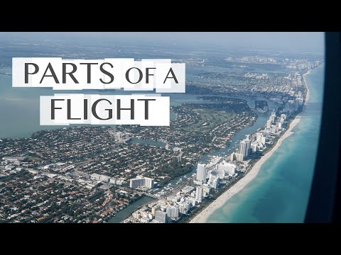 Parts of a Flight - What It's Like to Fly in an Airplane