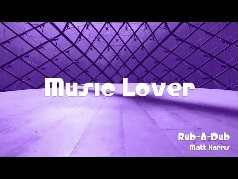 🎵 Rub-A-Dub - Matt Harris 🎧 No Copyright Music 🎶 YouTube Audio Library