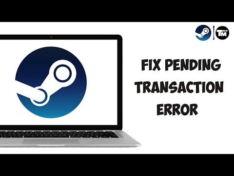 How To Fix Steam Pending Transaction Error 2023