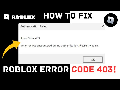 How to Fix Error Code 403 in Roblox | Roblox Authentication Failed | Roblox Not Launching Error 403