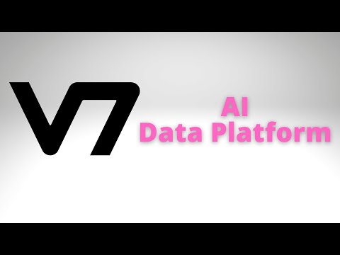 V7 - AI Data Platform for Computer Vision