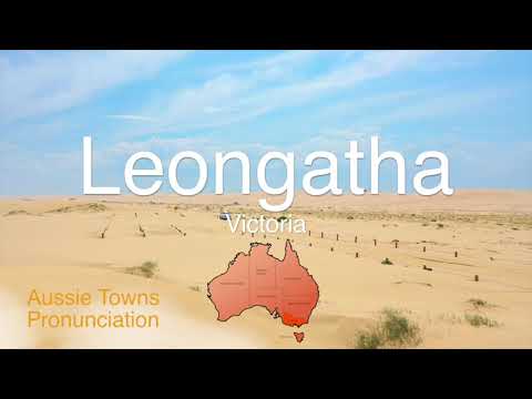 How To Pronounce Leongatha (VIC)