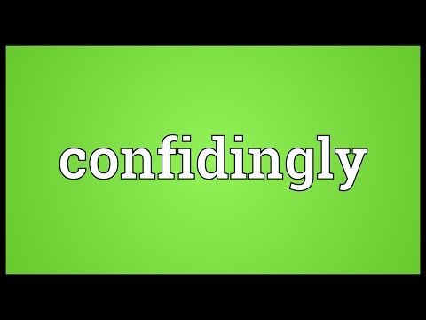 Confidingly Meaning
