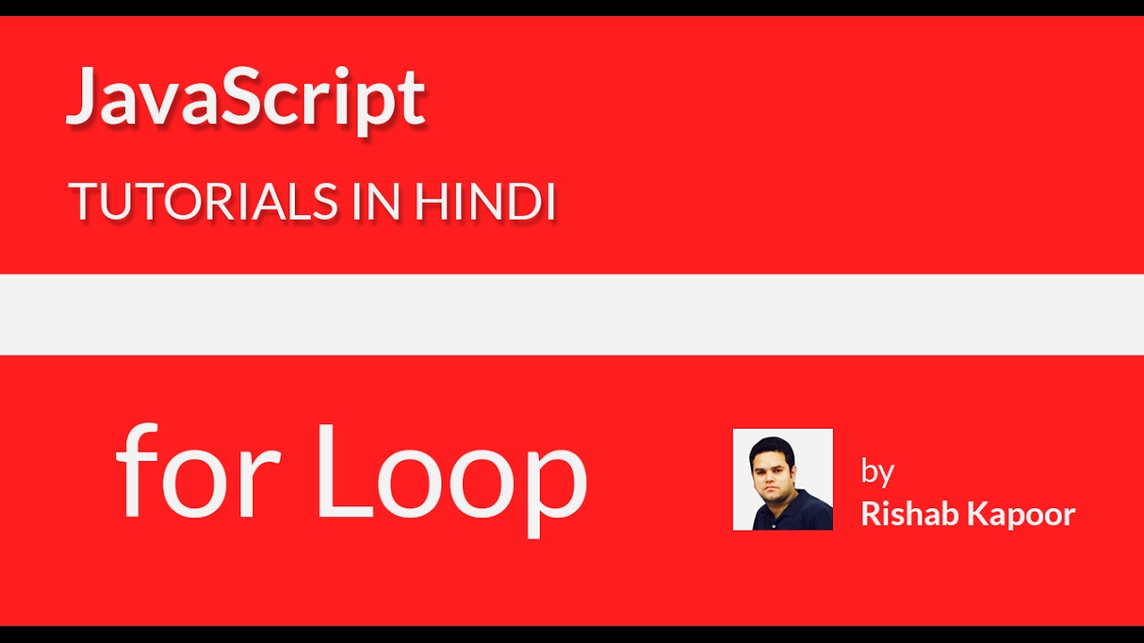 JavaScript tutorials for beginners in Hindi - 20 - for loop in JavaScript
