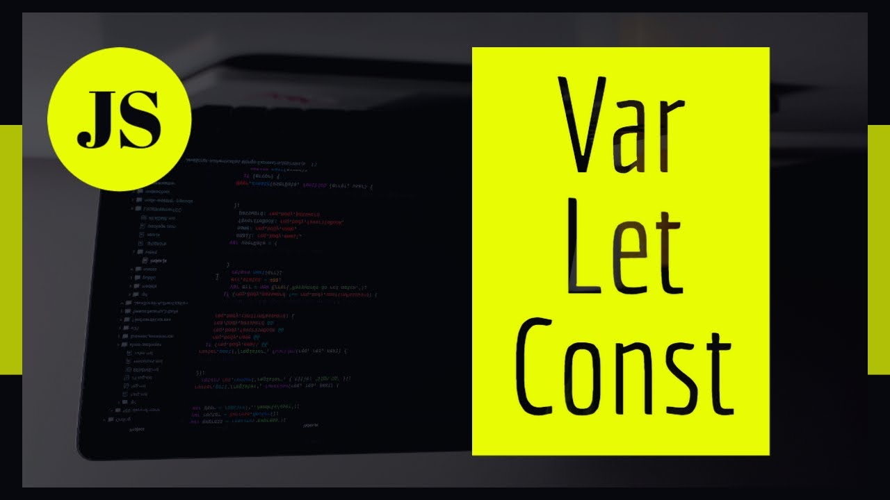 Video 4 - Javascript : Var , Let and Const keywords - A Complete guide | var let const javascript