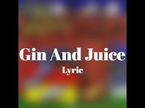 Snoop Dogg - Gin And Juice (Lyric Video)