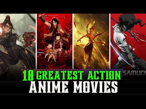 10 Greatest Action Anime Movies of All Time!