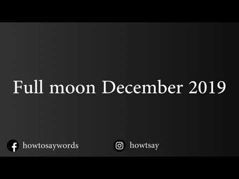How To Pronounce Full moon December 2019