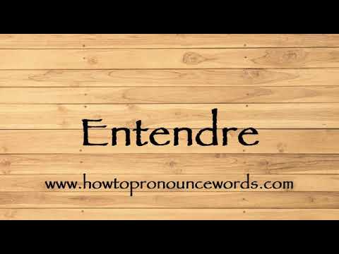 How To Pronounce Entendre ? How To say Entendre New Video