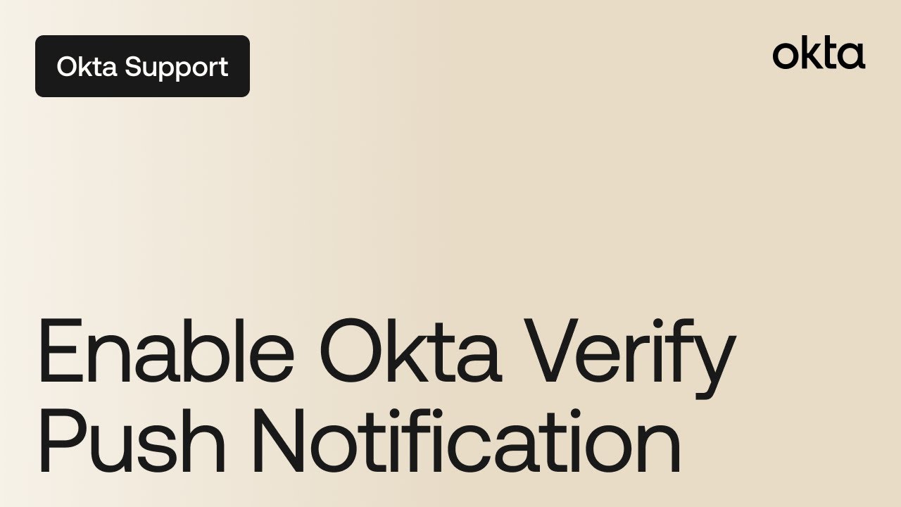 Enable Okta Verify Push Notifications | Okta Support