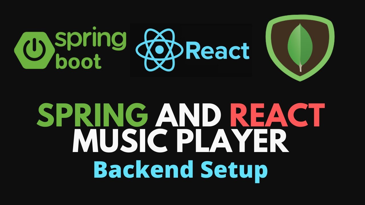 Backend Setup - Spring Boot and ReactJS Music Player CRUD Application