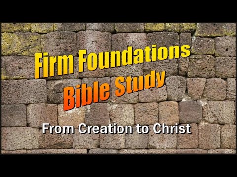 Firm Foundation Lesson 1: Introduction to the Bible