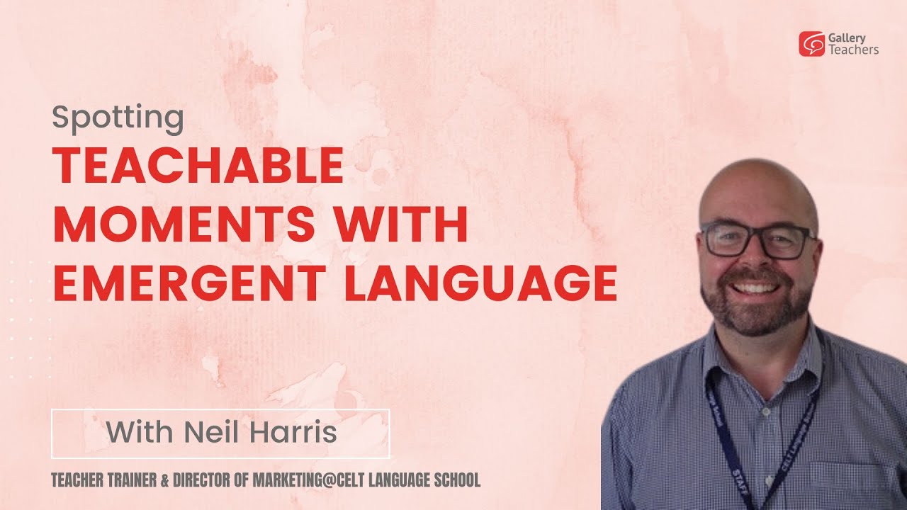 Spotting teachable moments with emergent language | TEFL webinar | ELT Masterclass
