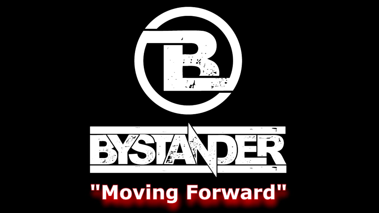 Bystander - Moving Forward