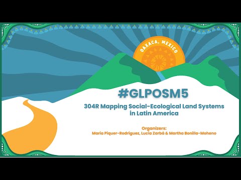 304R Mapping Social-Ecological Land Systems in Latin America