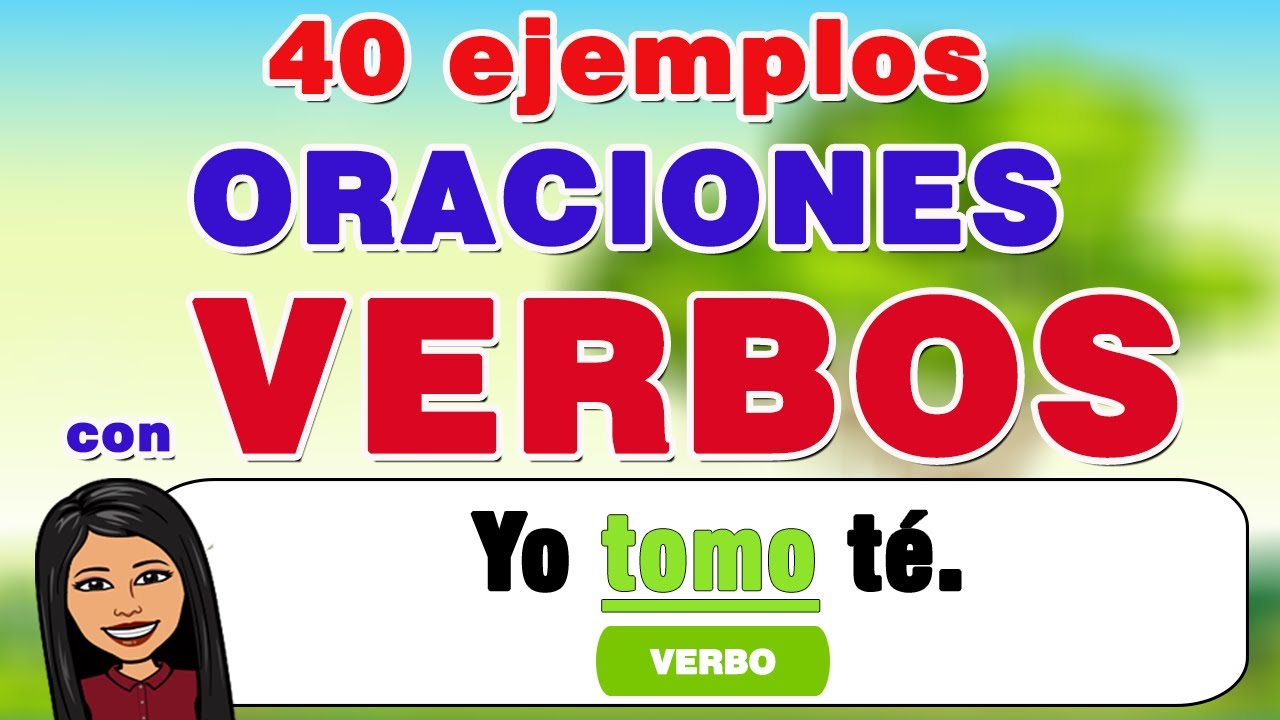 40 ORACIONES con VERBOS I Oraciones con VERBOS I EJEMPLOS FÁCILES