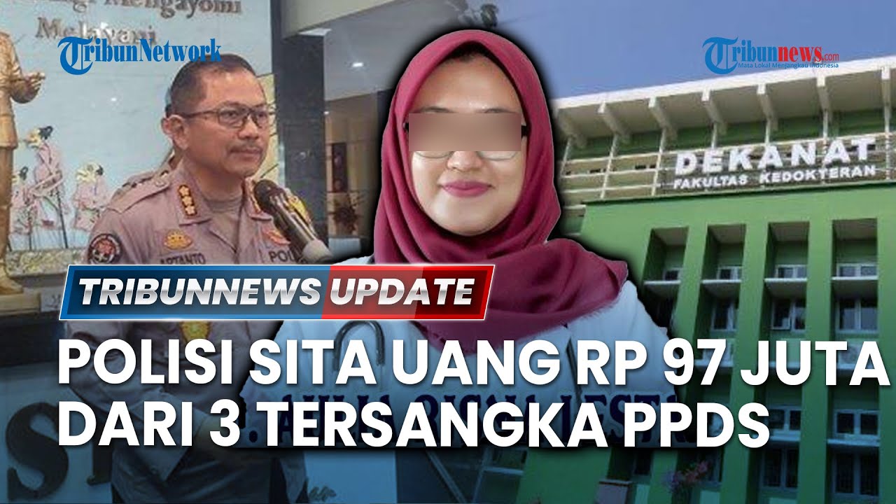 LIVE: Update Kasus Pemerasan dr Aulia Mahasiswa PPDS Undip: Uang Rp 97 ...