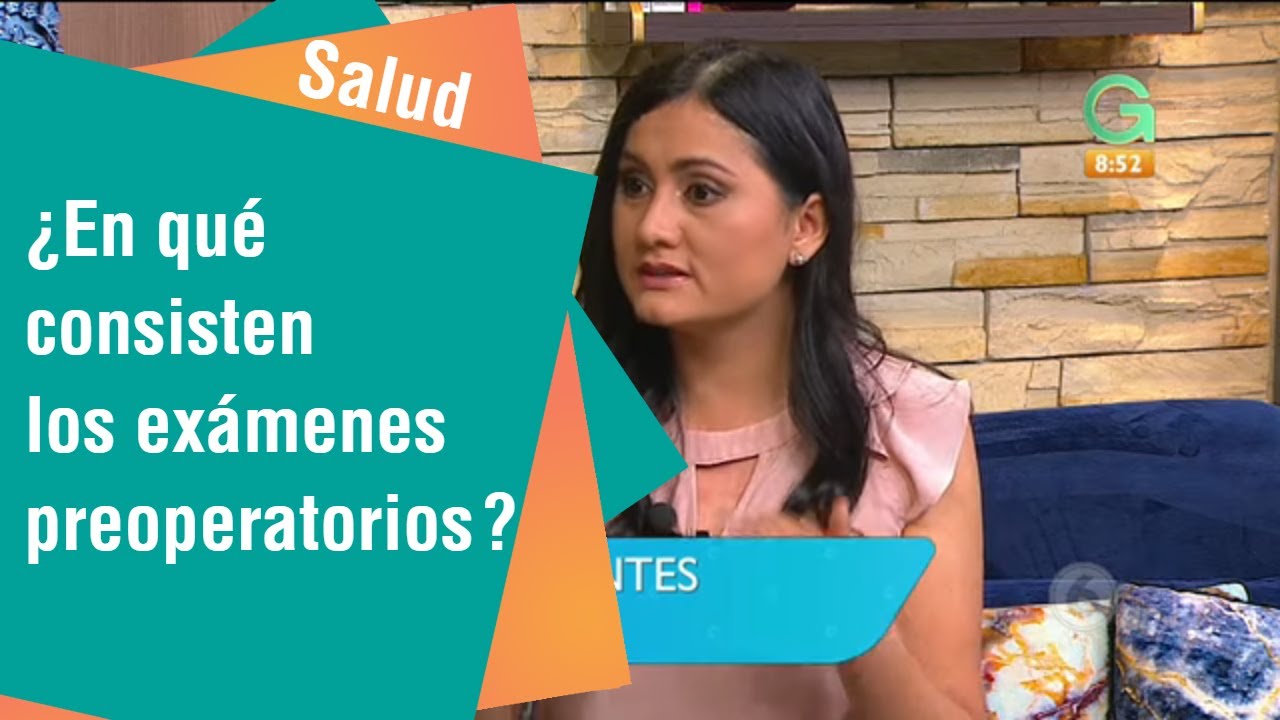 ¿En qué consisten los examenes preoperatorios?