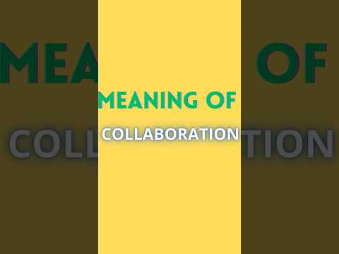 COLLABORATION MEANING / ENGLISH ADVANCED WORDS