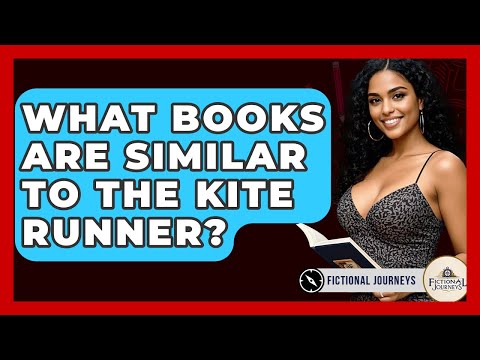 What Books Are Similar To The Kite Runner? - Fictional Journeys