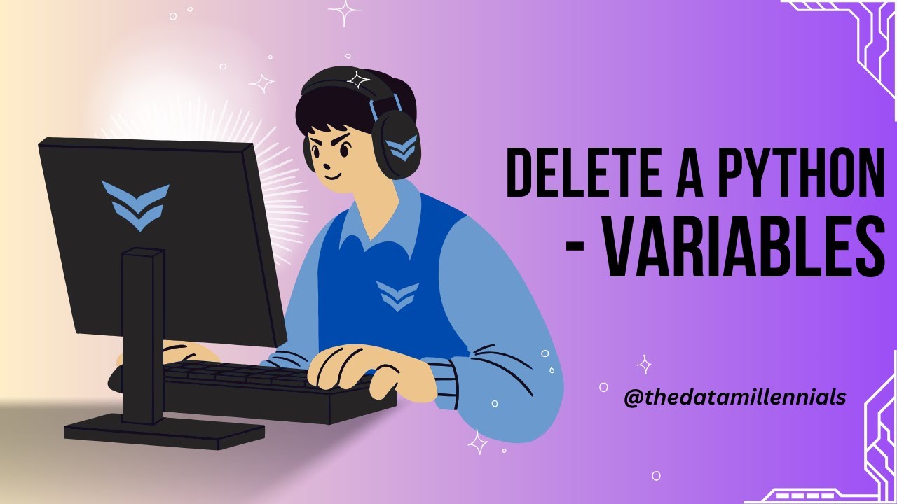 Delete a Python Variable | Deleting a variable in Python | How to delete a variable in Python