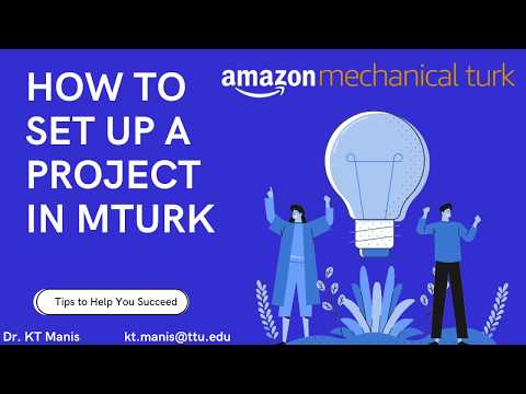How to set up A Project On Amazon Mechanical Turk (MTurk): An MTurk Tutorial