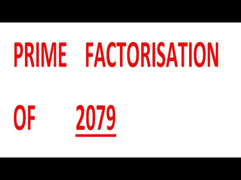 PRIME FACTORISATION OF 2079