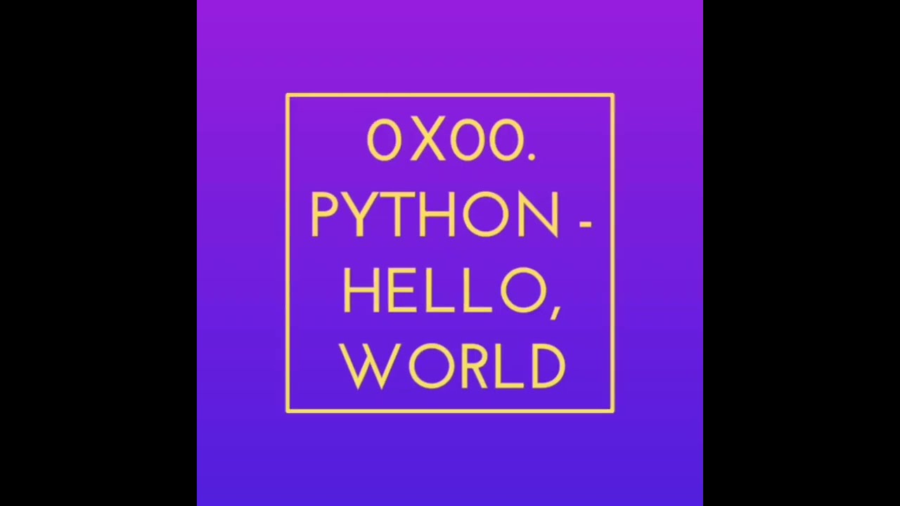 0x00. Python - Hello, World