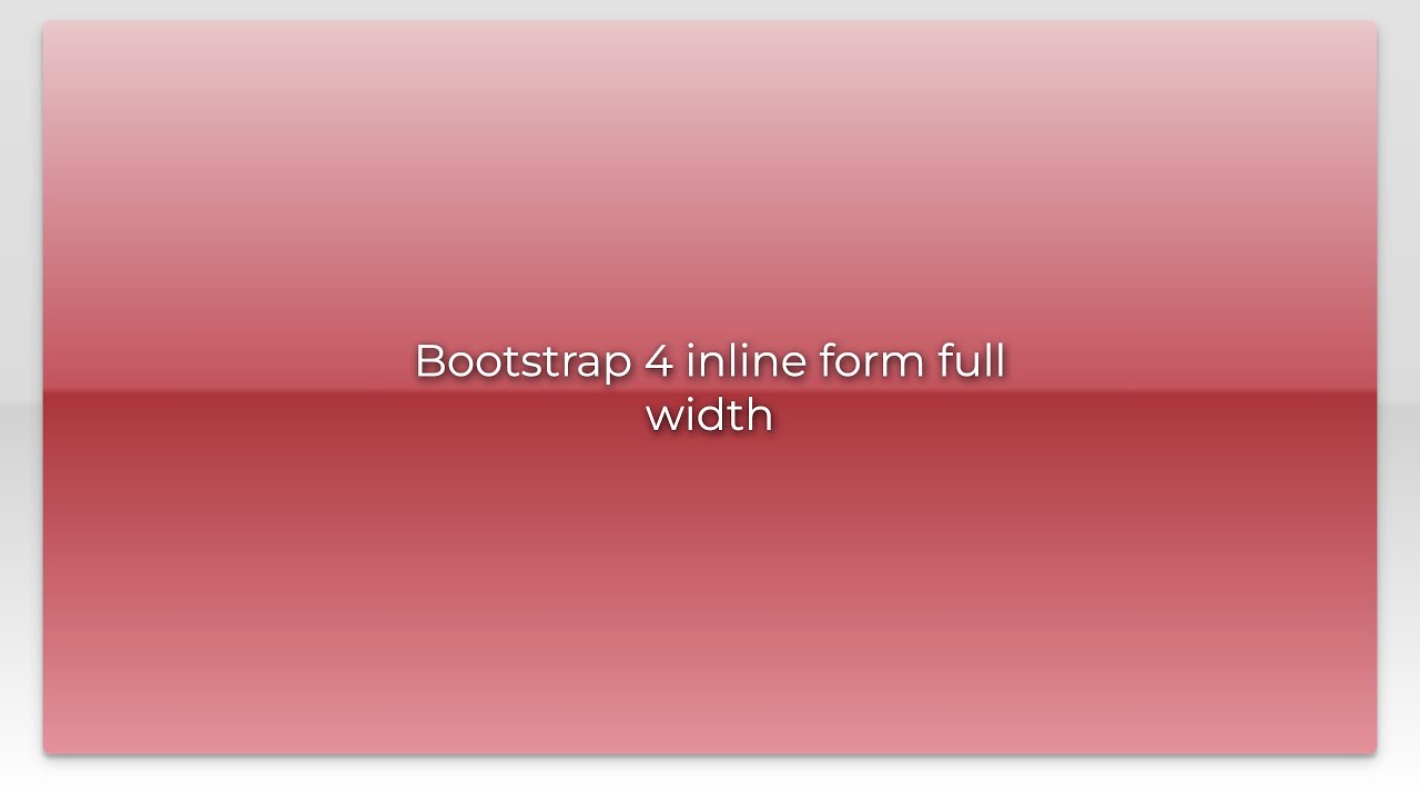 Bootstrap 4 inline form full width