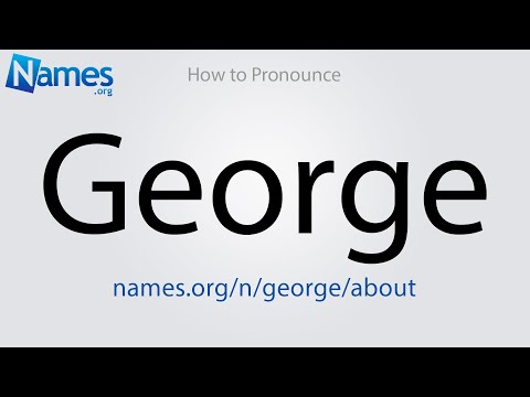 How to Pronounce George