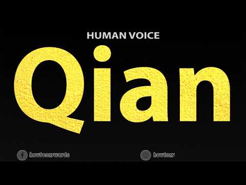 How To Pronounce Qian