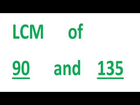 LCM of 90 and 135