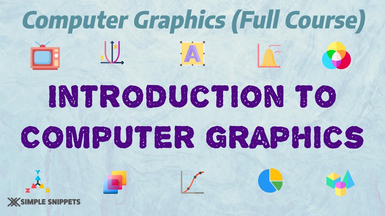 1 - Introduction to Computer Graphics (Full Course) | Computer Graphics for beginners