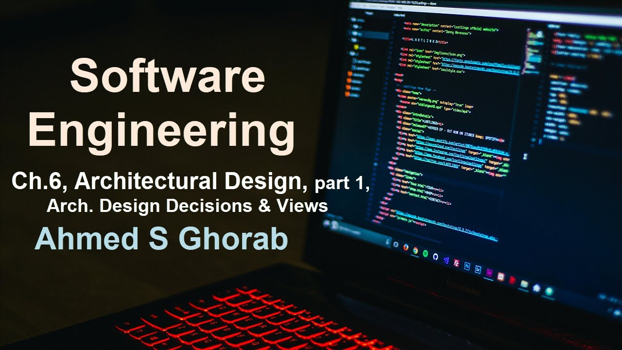 Ch. 6 : Architectural Design, part 1, Architectural design decisions, and Architectural views