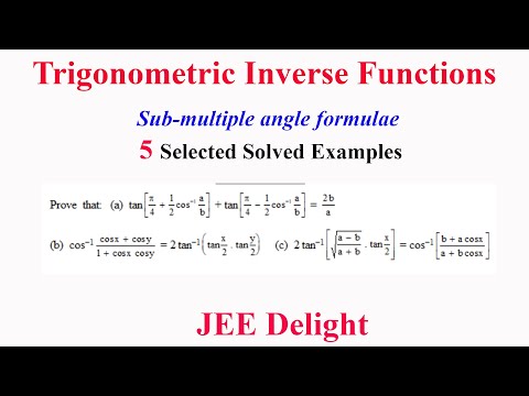 Solved Examples for JEE: Inverse Trigonometric Functions- 14 Video Lecture