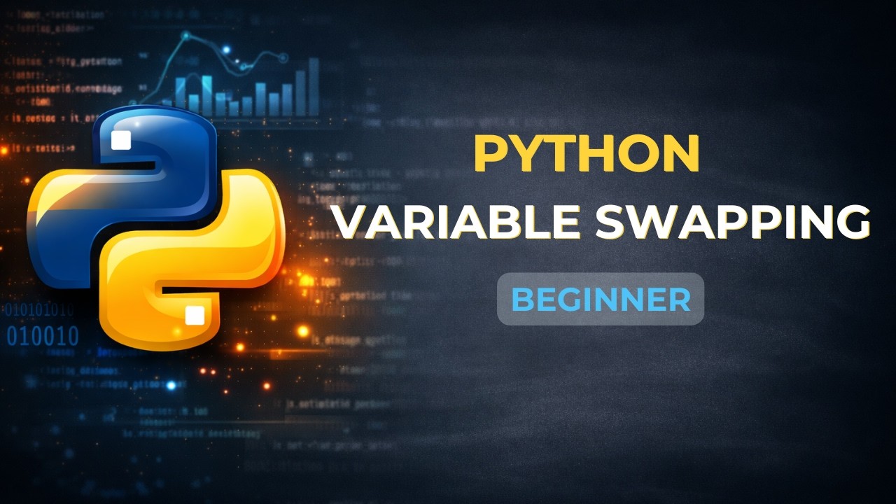 Python Variable Swapping Explained | Swap Two Variables Easily