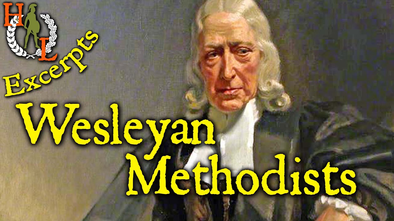 Excerpts: The Wesleyan Methodists