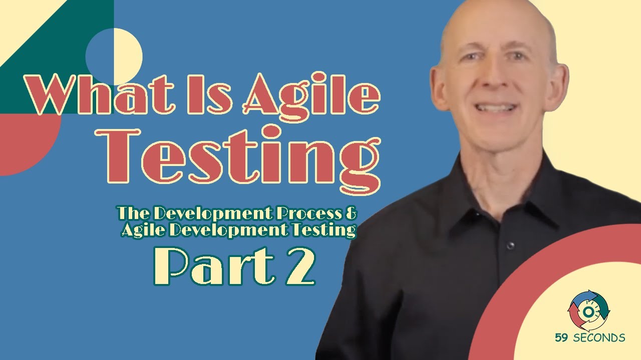 The Development Process and Agile Development Testing