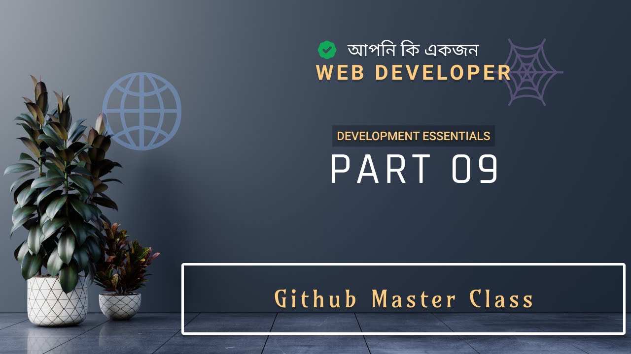 9. Github Master Class - Advanced | Development Essentials - Bangla Tutorial