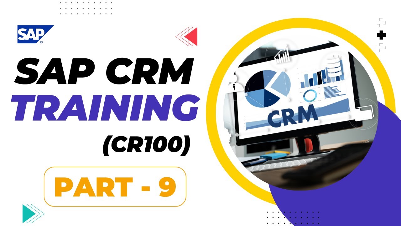 SAP CRM Training | SAP CRM Tutorials | Part 9 | ( CR100) | #saptraining