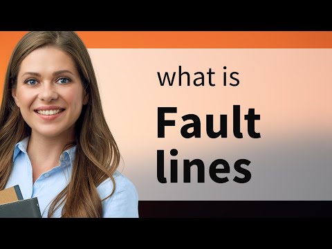 Understanding "Fault Lines" in English