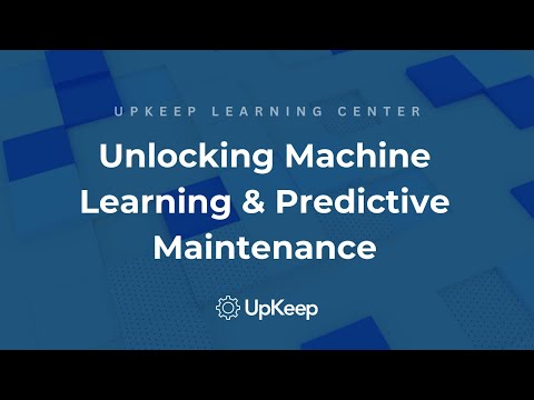 AI in Action: Understanding Machine Learning and Predictive Maintenance | UpKeep