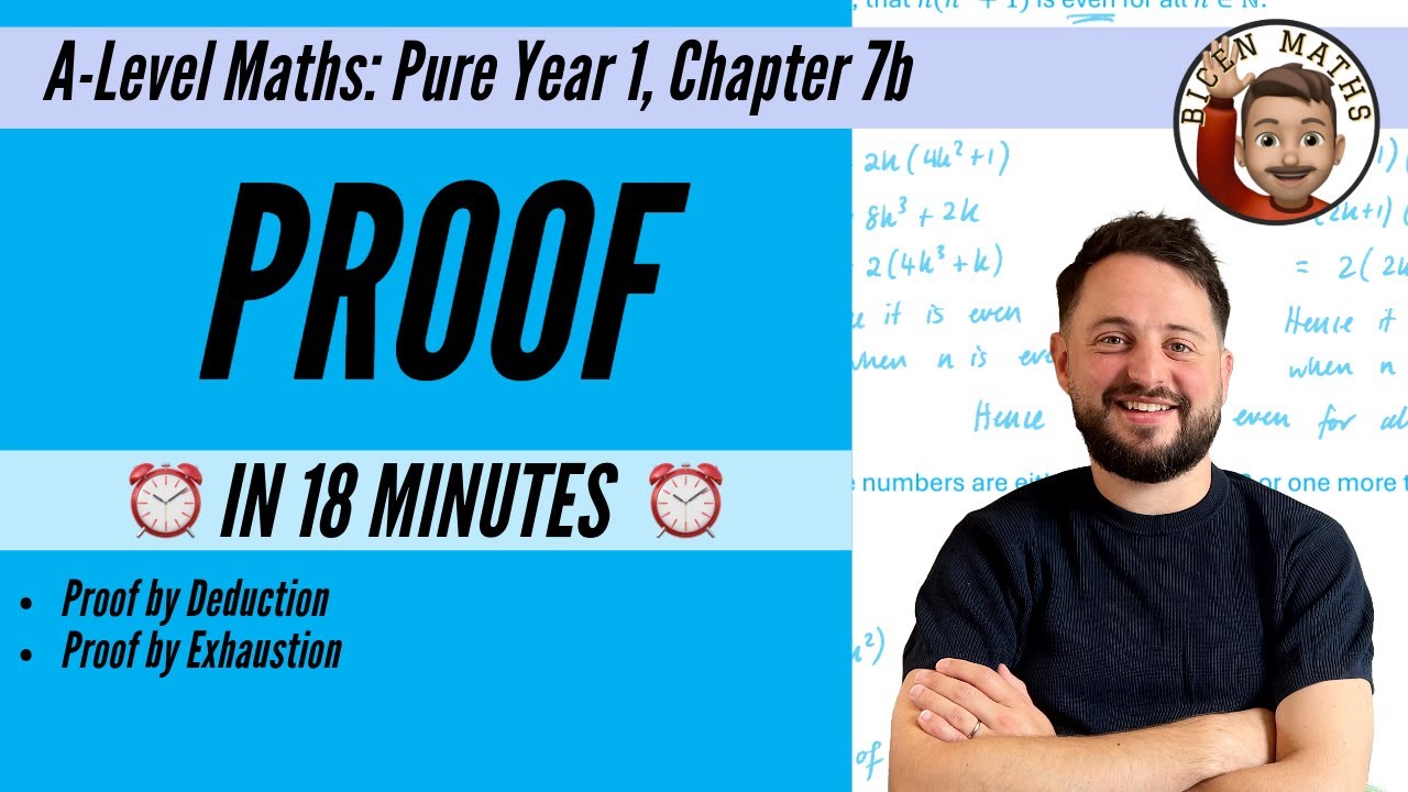 Proof (Year 1) in less than 18 minutes • A-Level Maths, Pure Year 1, Chapter 7b 📚
