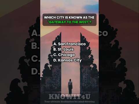 🌉🚶♂️🏙️ Geography Trivia: Which City Is Known as the 'Gateway to the West'? #geography #quiz #facts