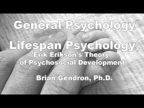 Lifespan Psychology - Erikson's Theory of Psychosocial Development