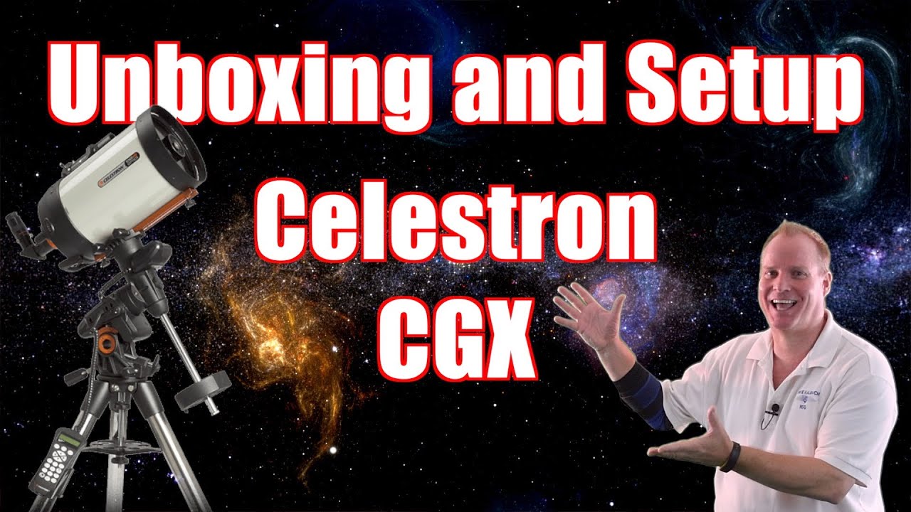 Celestron CGX Mount - Unboxing and Setup - Start to Finish